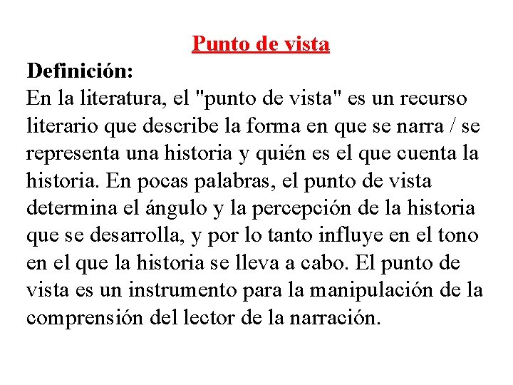Punto de vista Definicin En la literatura el