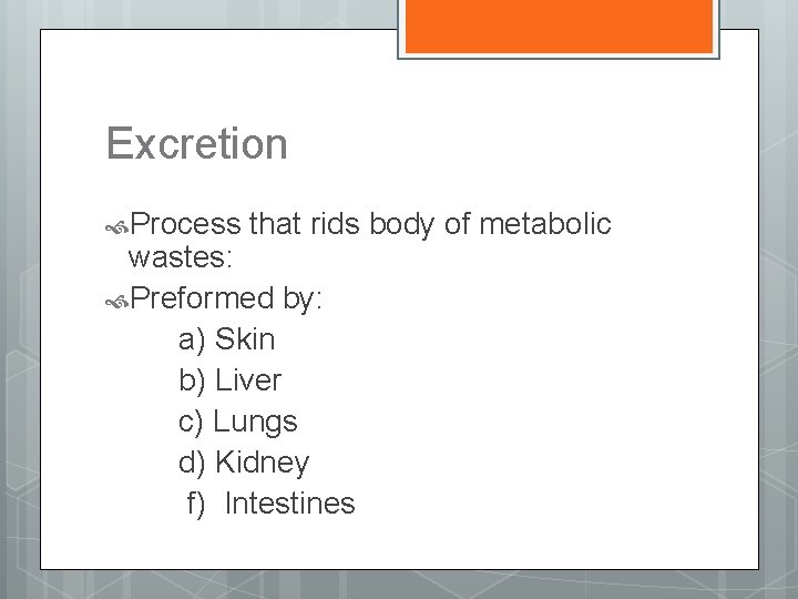 Excretory System Part 1 Excretion Process that rids