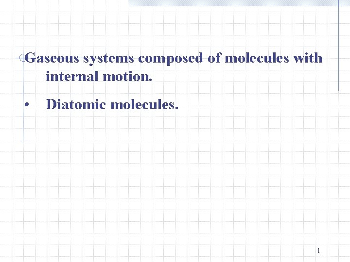 Gaseous systems composed of molecules with internal motion