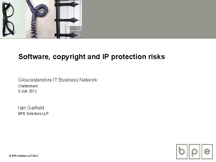 Software copyright and IP protection risks Gloucestershire IT