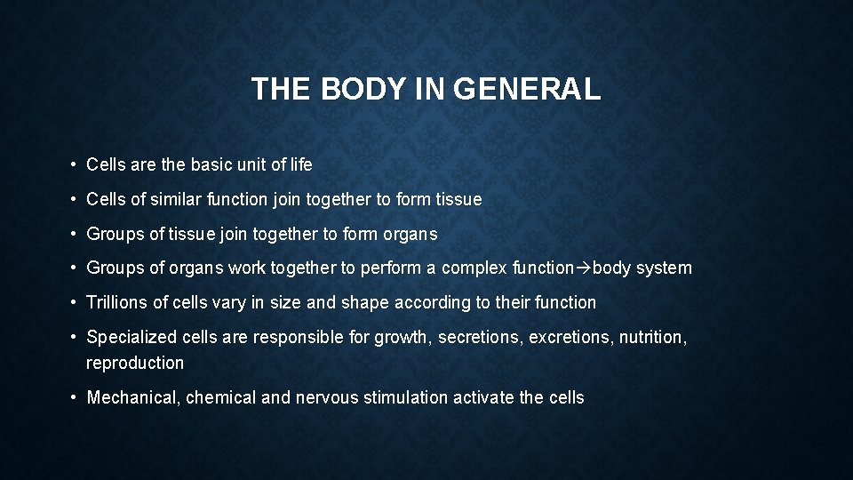 GENERAL BODY AND DIRECTIONAL TERMS BRANCHES OF SCIENCE