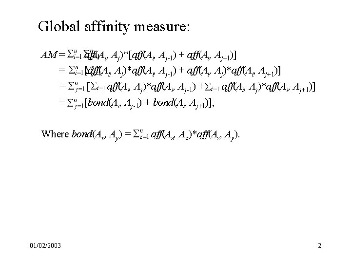 Global affinity measure GAM affAi AjaffAi Aj1 affAi