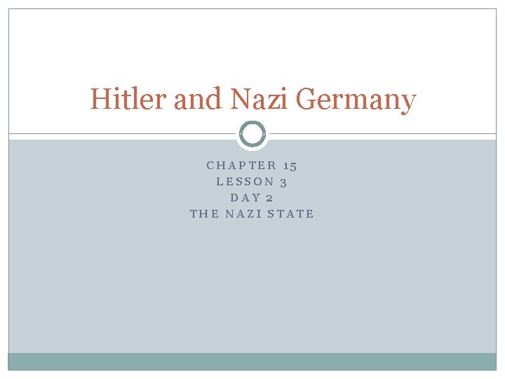 Hitler and Nazi Germany CHAPTER 15 LESSON 3