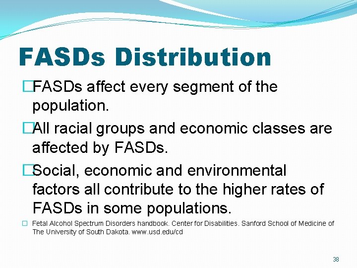 Fetal Alcohol Spectrum Disorders Diagnosis Management and Prevention