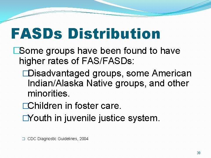Fetal Alcohol Spectrum Disorders Diagnosis Management and Prevention