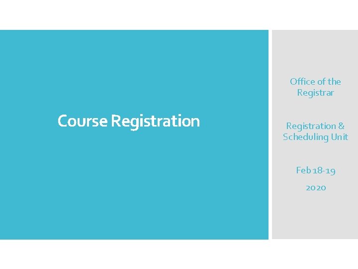 Office of the Registrar Course Registration Scheduling Unit