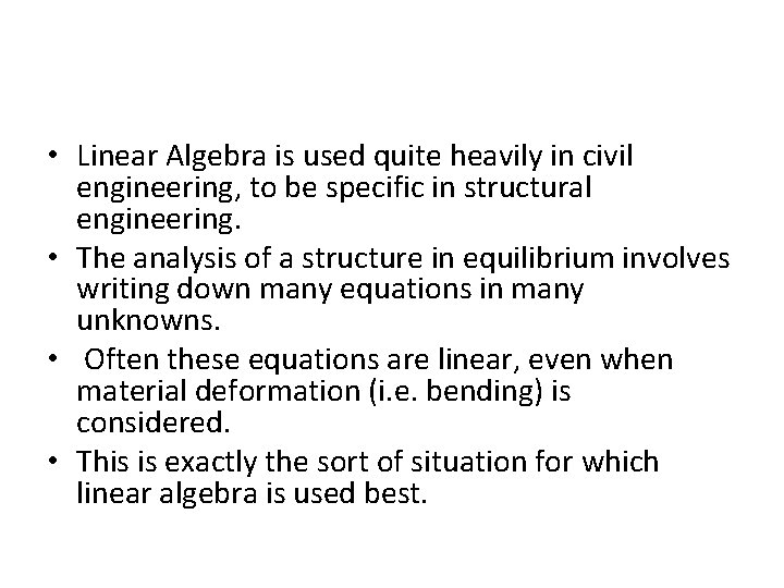APPLICATIONS OF LINEAR ALGEBRA IN CIVIL ENGINEERING Muskan