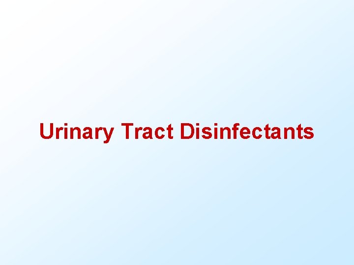 Urinary Tract Disinfectants 1 Hexamine Methenamine Urotropin hexamethylene