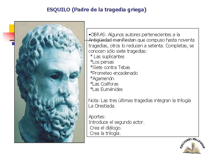 EL TEATRO GRIEGO ESQUILO Padre de la tragedia