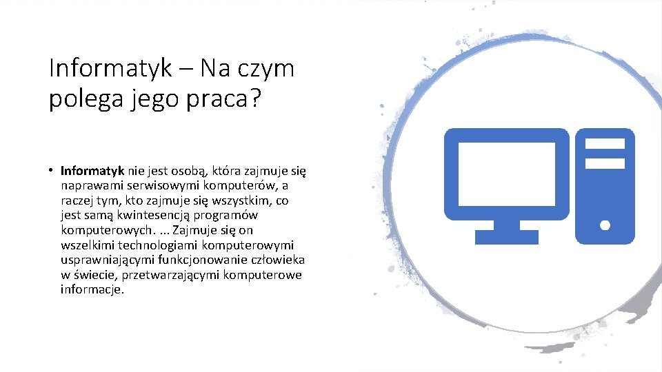 Informatyk Zawd Przyszoci Informatyk Na czym polega jego