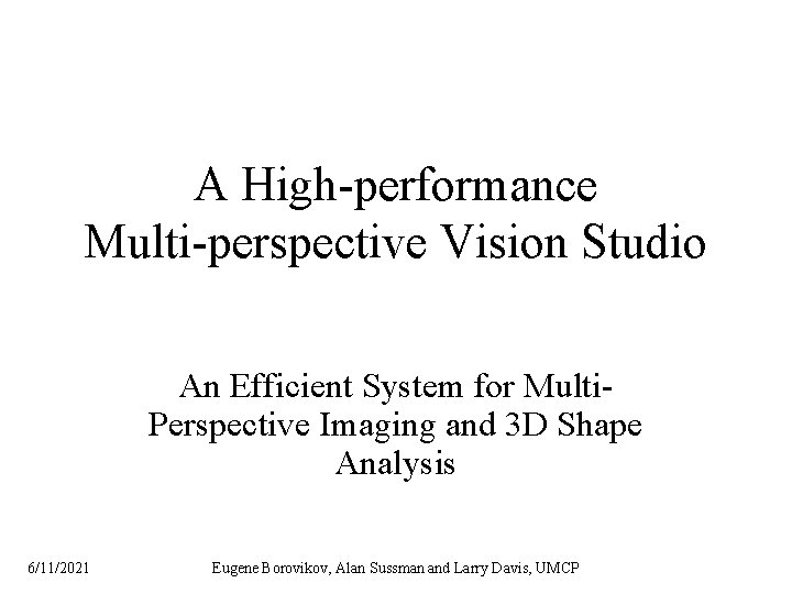 A Highperformance Multiperspective Vision Studio An Efficient System