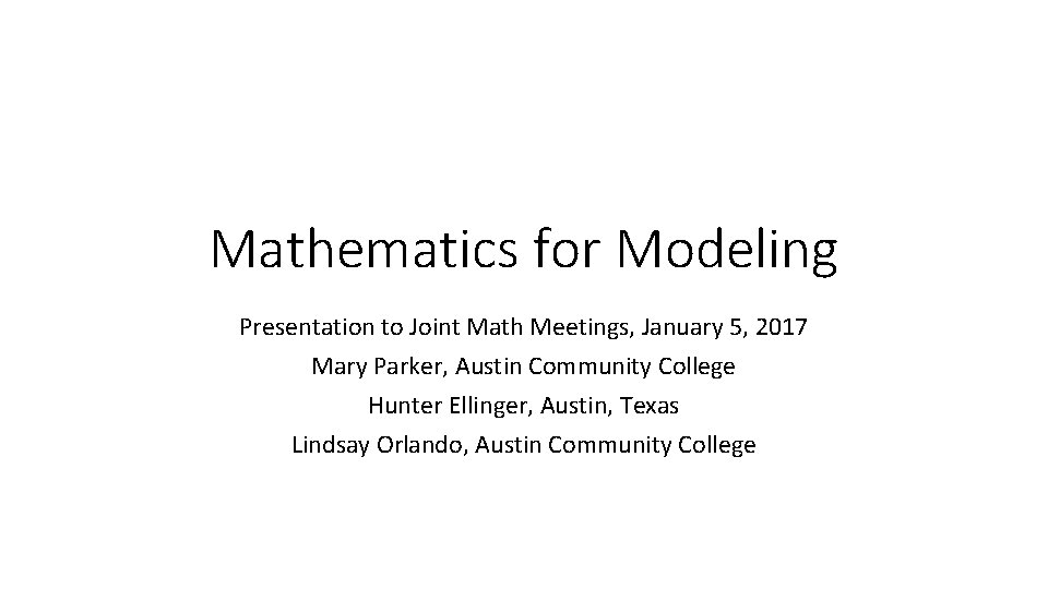 Mathematics for Modeling Presentation to Joint Math Meetings