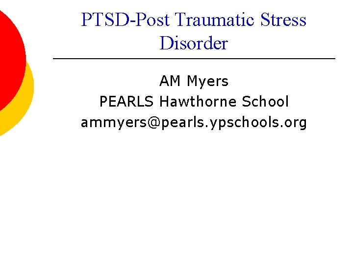 PTSDPost Traumatic Stress Disorder AM Myers PEARLS Hawthorne