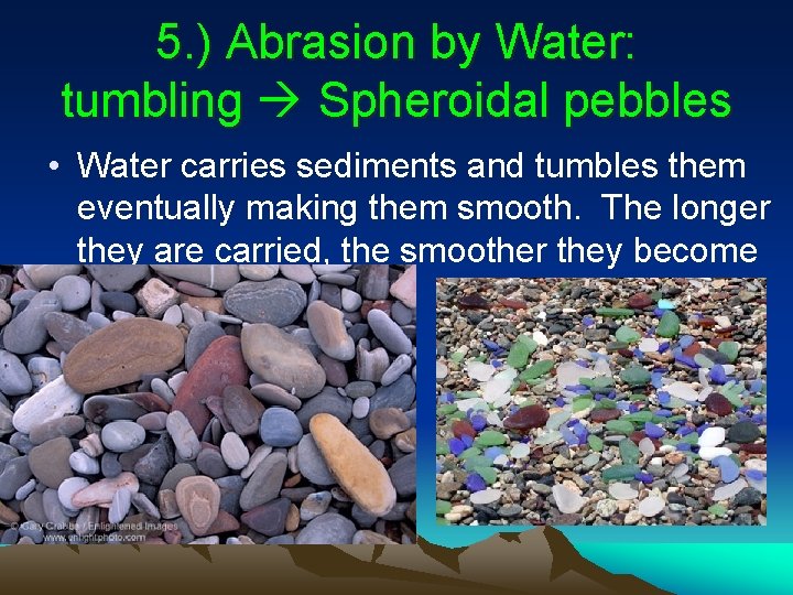 Weathering Erosion What differs about these types of