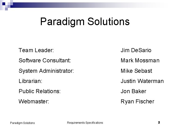 Paradigm Solutions Welcome Mr Swarner December 10 2004