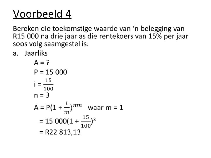 Finansile Wiskunde 2 Saamgestelde rente Voorbeeld 1 Piet