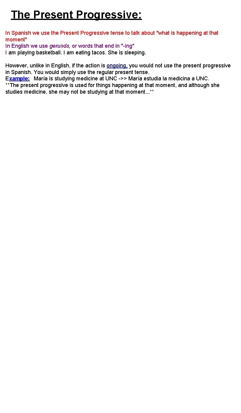 The Present Progressive In Spanish we use the