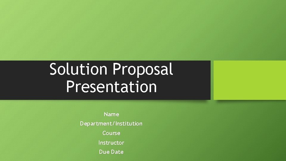 Solution Proposal Presentation Name DepartmentInstitution Course ...