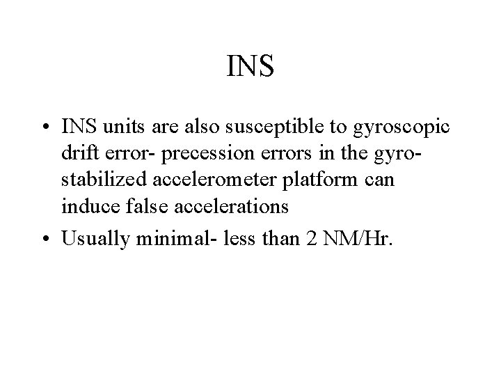 Inertial Navigation AST 241 INS Is a standalone
