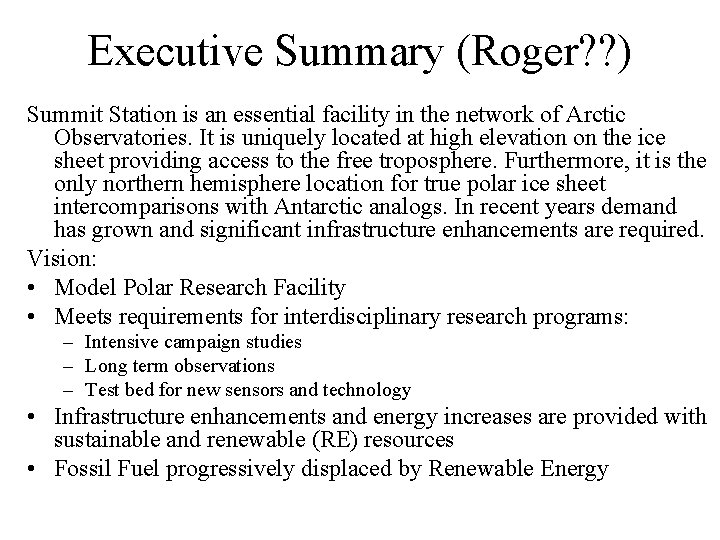 Executive Summary Roger Summit Station is an essential