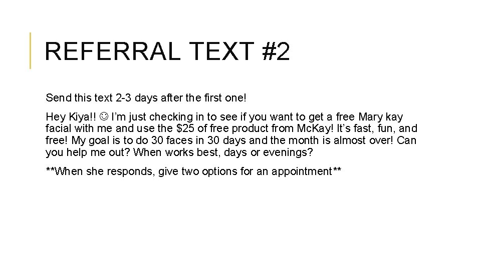 MARY KAY TEXT SCRIPTS Book facials and parties