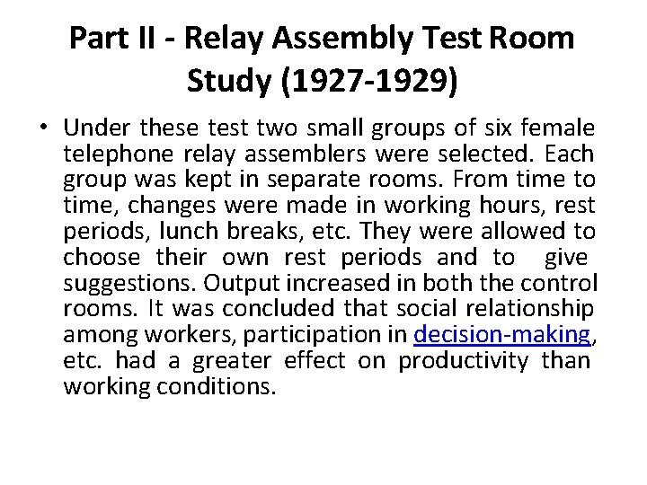 Hawthorne Experiments The Human Relations Movement began with