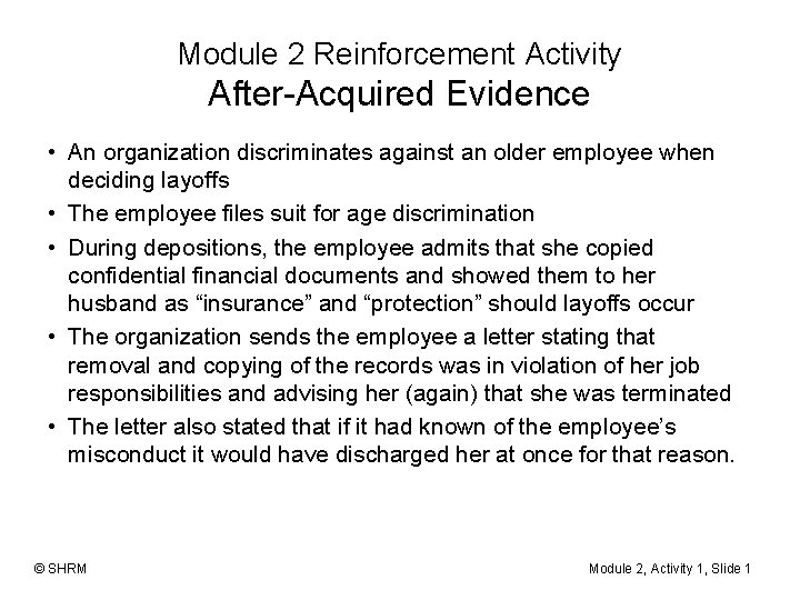 Module 2 Reinforcement Activity AfterAcquired Evidence An organization