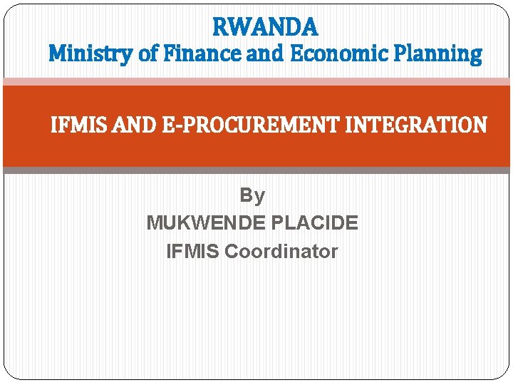 RWANDA Ministry of Finance and Economic Planning IFMIS