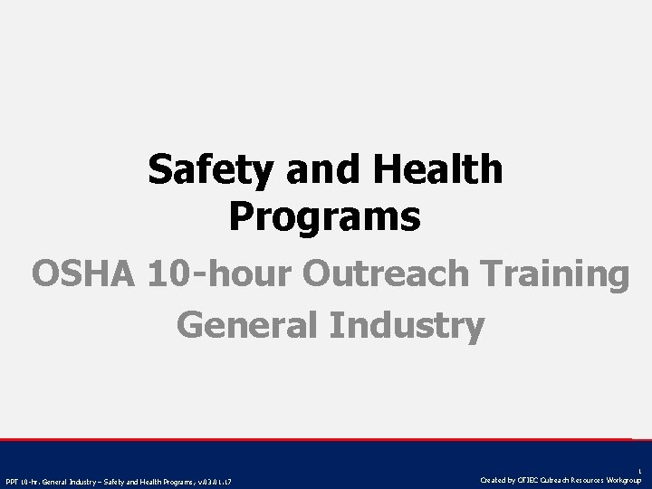 Safety and Health Programs OSHA 10 hour Outreach
