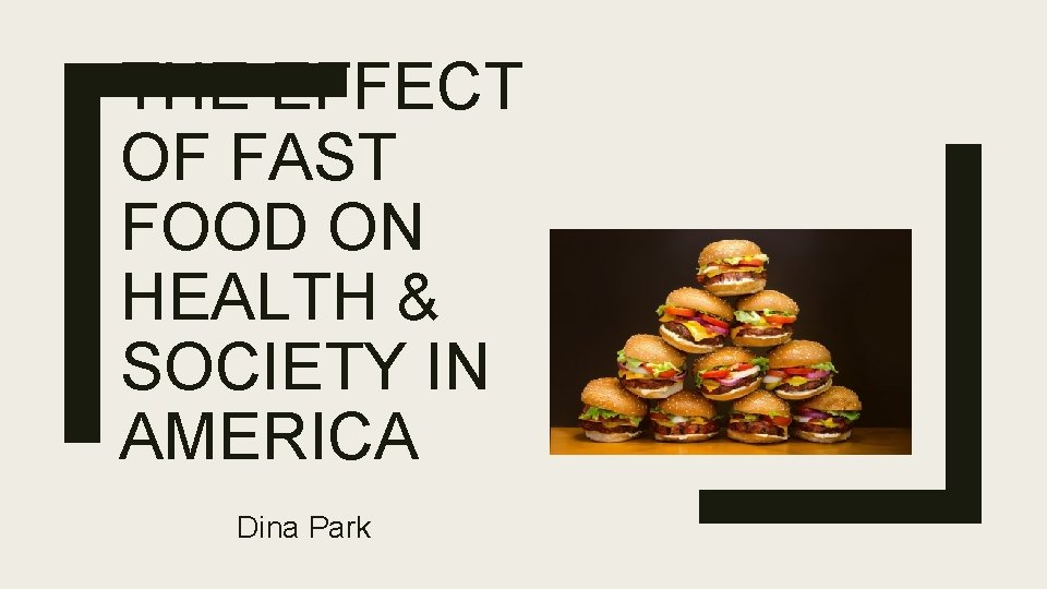 THE EFFECT OF FAST FOOD ON HEALTH SOCIETY