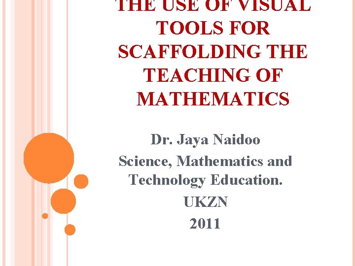 THE USE OF VISUAL TOOLS FOR SCAFFOLDING THE