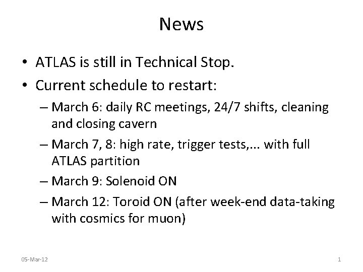 News ATLAS is still in Technical Stop Current