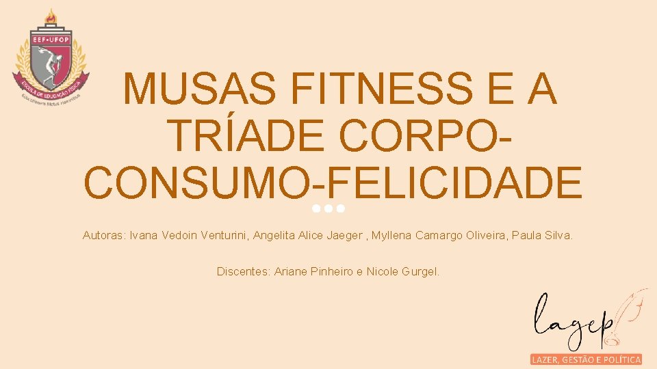 MUSAS FITNESS E A TRADE CORPOCONSUMOFELICIDADE Autoras Ivana