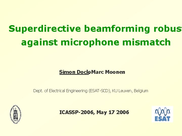 Superdirective beamforming robust against microphone mismatch Simon Doclo