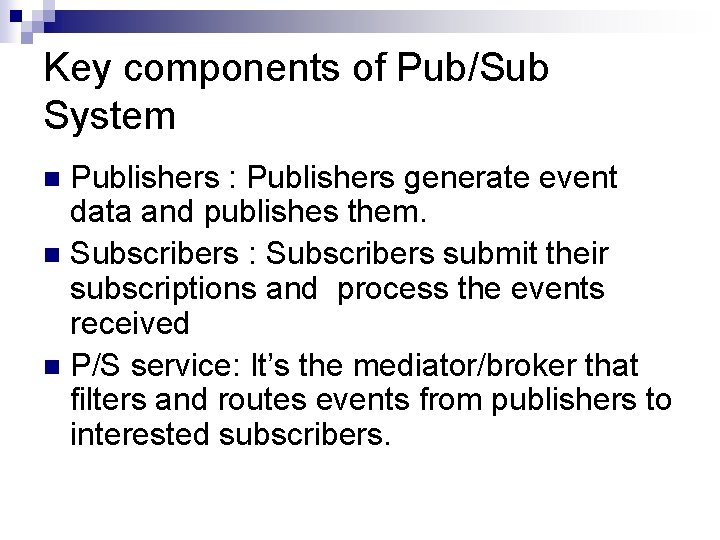 Distributed PublishSubscribe Network Presented by YuLing Chang Overview
