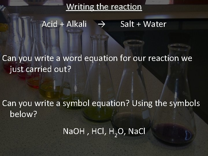 Acids and alkalis Starter Write down any three