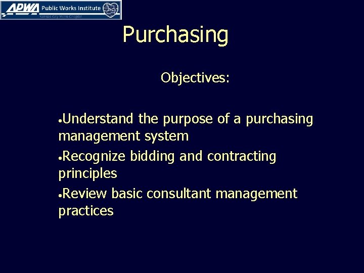 PURCHASING Bill Ramsey 1 Purchasing Objectives Understand the