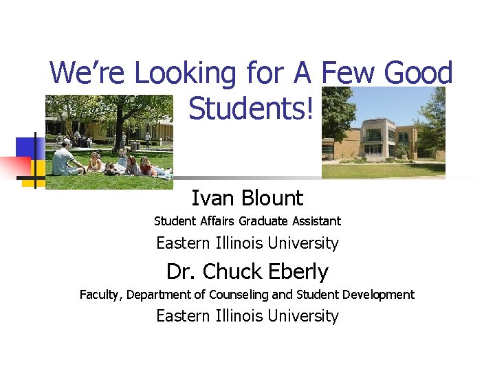 Were Looking for A Few Good Students Ivan