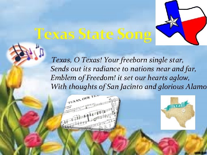 Where is Texas The Texas motto is Friendship