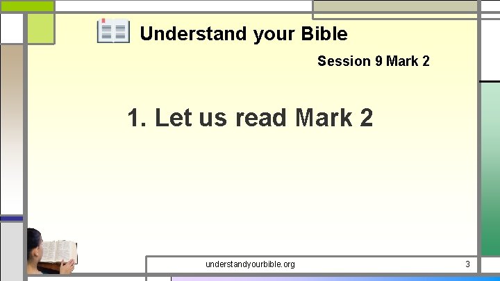 Understand your Bible Session 9 Mark 2 Welcome