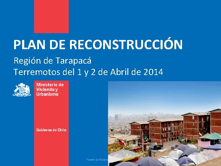 PLAN DE RECONSTRUCCIN Regin de Tarapac Terremotos del