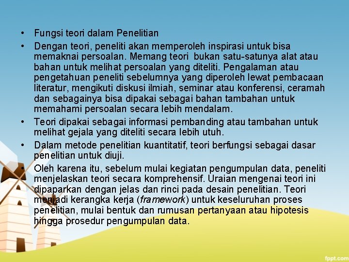 Peranan Teori dalam Metode Ilmiah Teori merupakan suatu