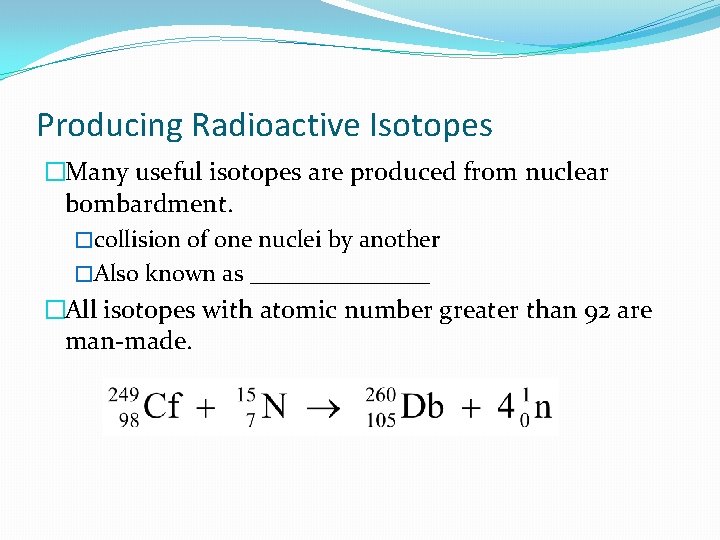 Chapter 9 Nuclear Radiation Most isotopes with less
