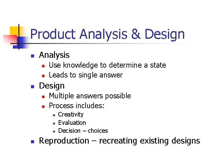 Product Analysis Design n Analysis n n n