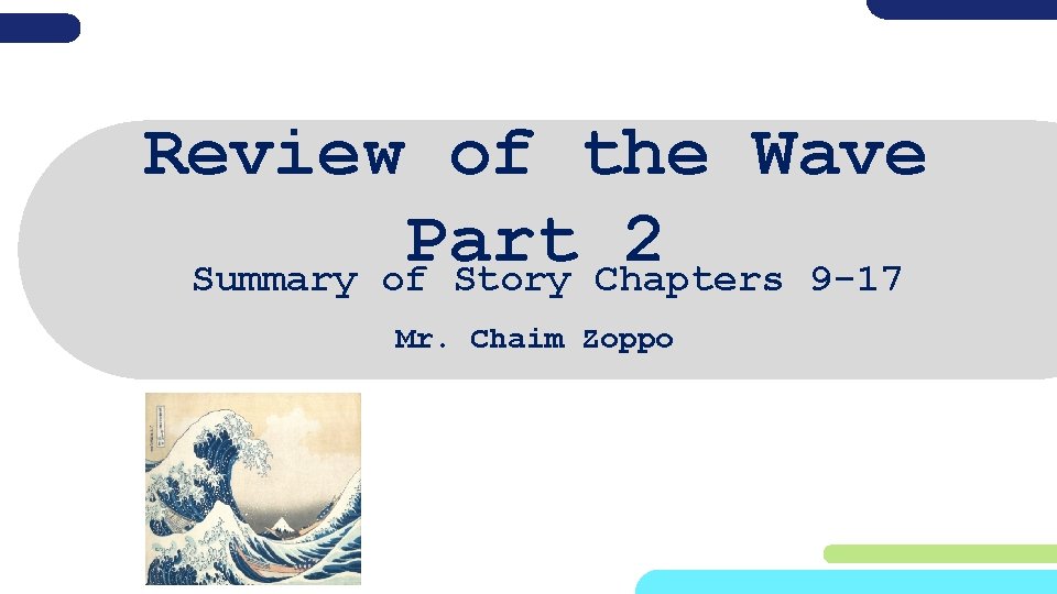 Review of the Wave Part 2 Summary of