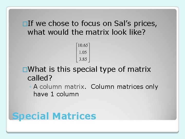 Matrix Operations Adding and Subtracting Matrices Ordering Pizza