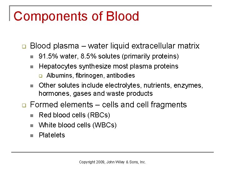 Chapter 19 The Cardiovascular System The Blood Copyright