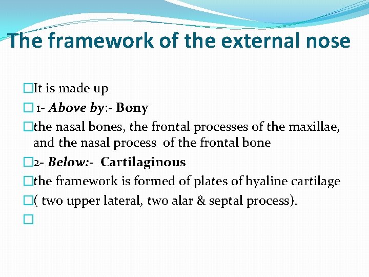 Nose and paranasal sinuses By Dr Adel Sahib