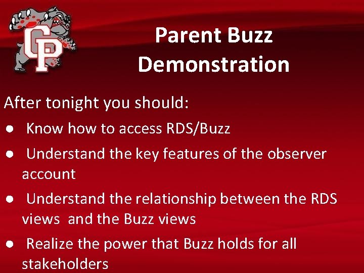 WELCOME PARENTS BUZZ DEMONSTRATION AND INFORMATION Parent Buzz