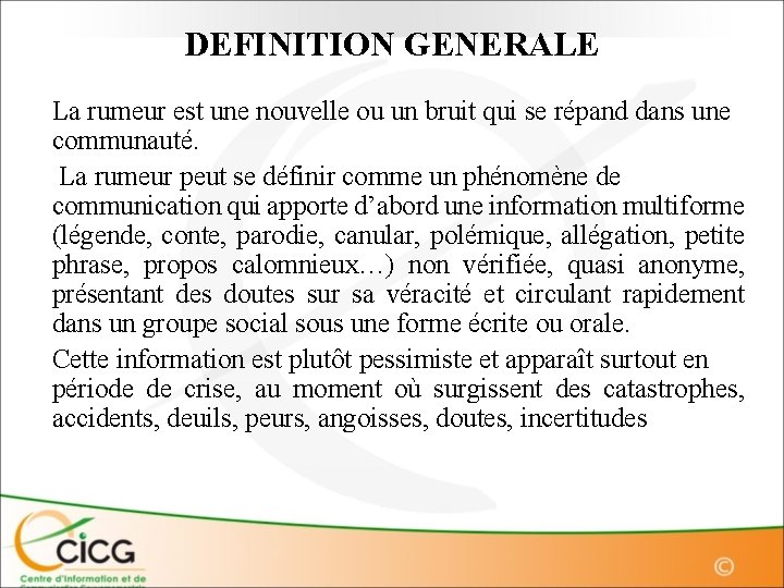 GESTION DES RUMEURS DEFINITION GENERALE La rumeur est